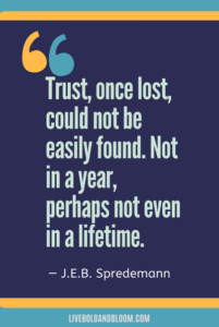 86 Broken Trust Quotes to Validate and Support You