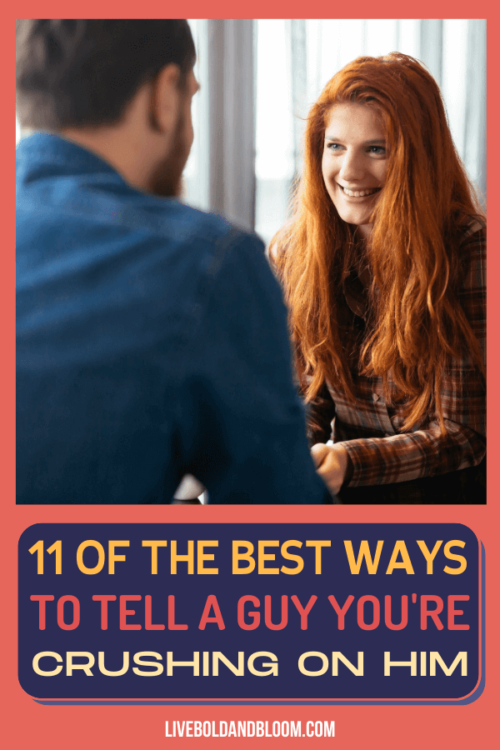 11 Ways To Tell A Guy You Like Him