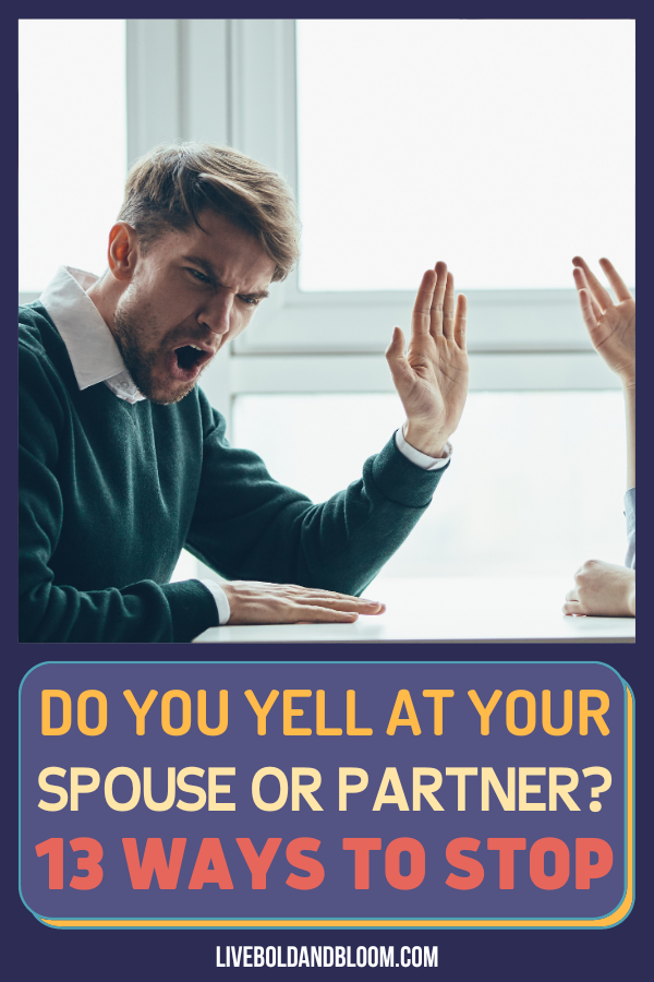 13 Ways to Stop Yelling in a Relationship