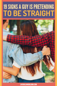 19 Signs a Guy is Pretending To Be Straight