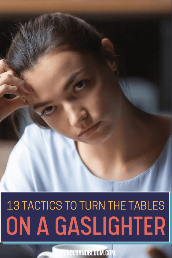 13 Smart Tactics to Turn the Tables on a Gaslighter